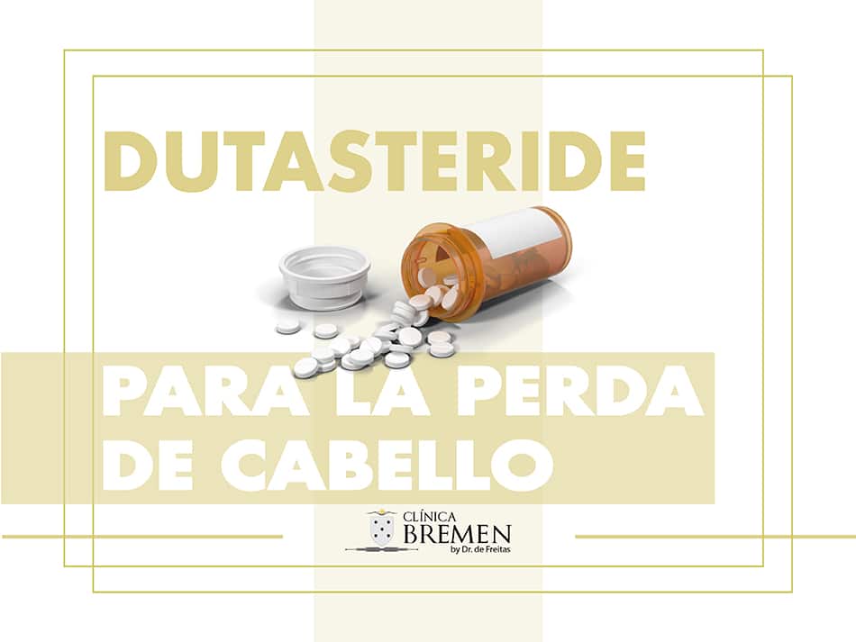 Para que serve dutasterida e como funciona | Clínica Bremen
